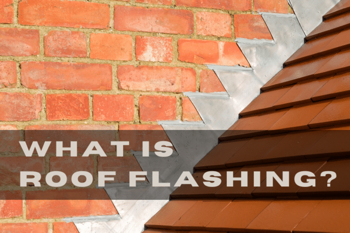 What is Roof Flashing? - Code, Purpose, and Types